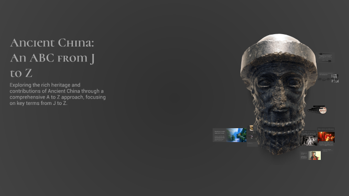 Ancient China: An ABC from J to Z by caleb seal on Prezi