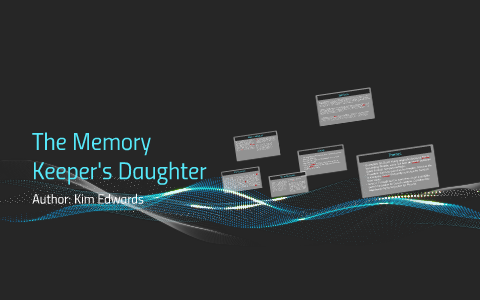 The Memory Keeper's Daughter by Rosemary Barber on Prezi