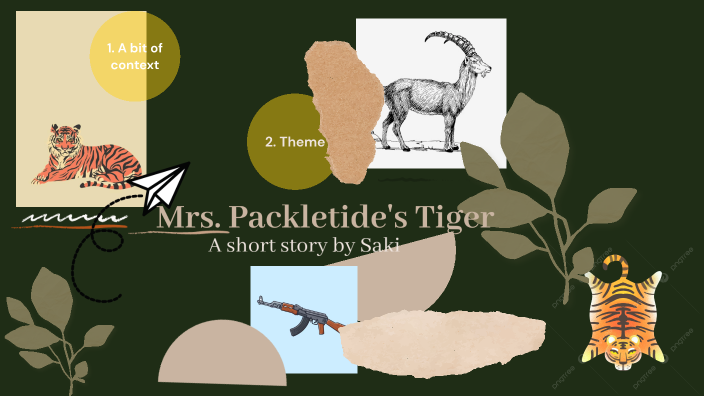 Mrs. Packletide's Tiger by Sherene Ching on Prezi