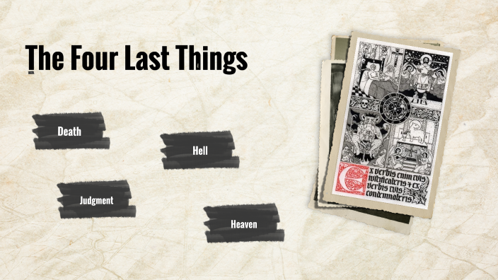 The Four Last Things by Christine Sybert on Prezi