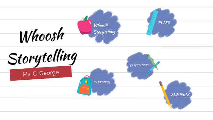 Whoosh Storytelling! by Clara George on Prezi