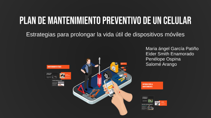 Plan de mantenimiento de un celular by Penelope Ospina Arango on Prezi