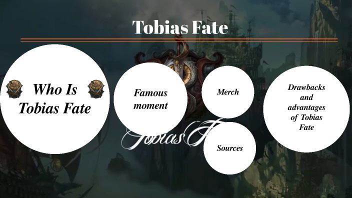 Tobias Fate by Aaron Denniston on Prezi