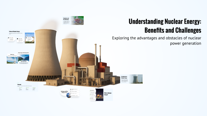 Understanding Nuclear Energy: Benefits and Challenges by Liam O'Brien ...