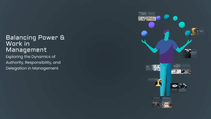 Balancing Power & Work in Management by Jaydeep Solanki on Prezi