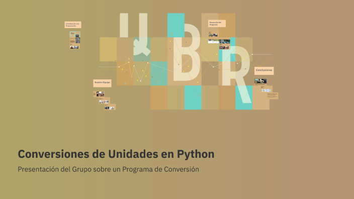 Conversiones de Unidades en Python by EDWIN DAVID AIMACANA GIRON on Prezi