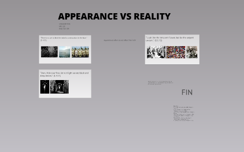 Appearance vs Reality by Vincent Min on Prezi