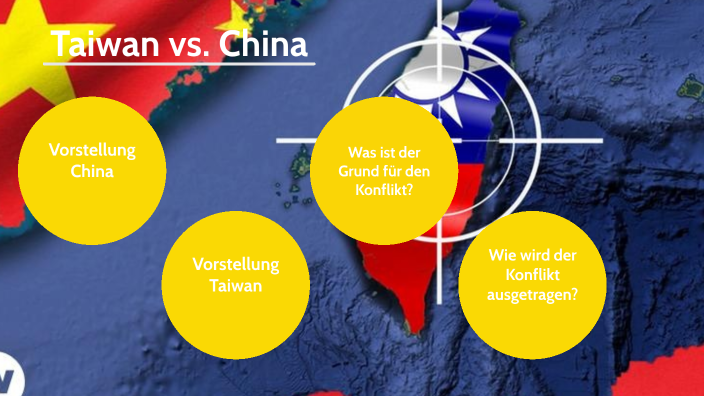 Taiwan vs. China by Lea Scholle on Prezi