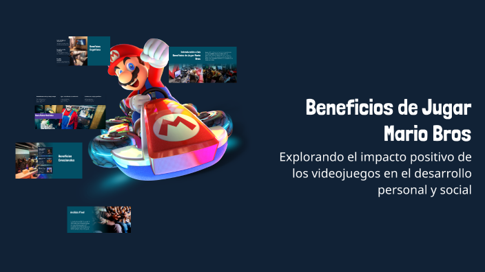 Beneficios de Jugar Mario Bros by ELIZABETH PEREZ PEREZ on Prezi