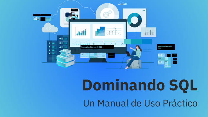 Dominando SQL by Fernando MartinezCerda on Prezi