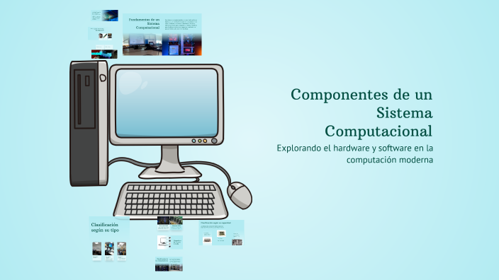 Componentes de un Sistema Computacional by 』Raymon Feliz『 on Prezi