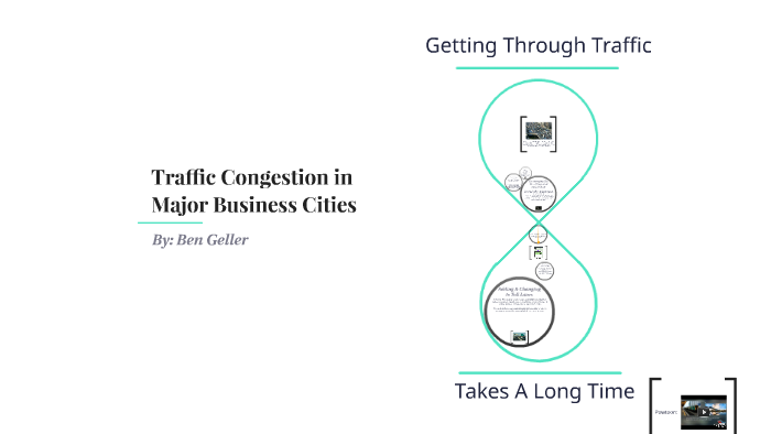 Traffic Congestion in Major Business Cities by Ben Gellar on Prezi