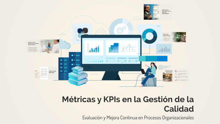 Métricas y KPIs en la Gestión de la Calidad by HpolGamerXD on Prezi