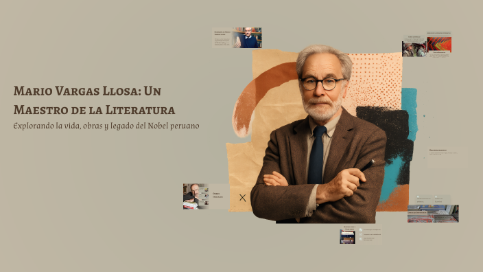 Mario Vargas Llosa: Un Maestro de la Literatura by Paula O on Prezi