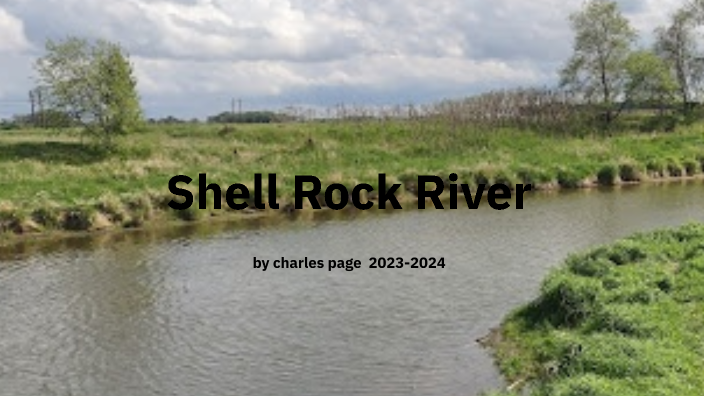 Shell Rock River by Charles Page on Prezi