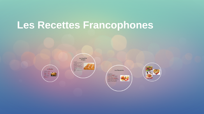 Les Recettes Francophones by Emily Davis on Prezi