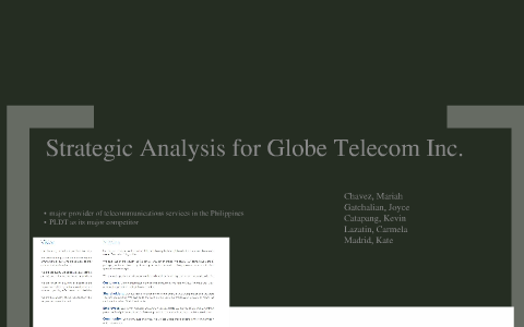 Strategic Analysis: Globe Telecom Inc. by Mariah Chavez on Prezi