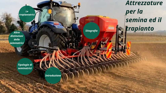 Attrezzature per la semina ed il trapianto by Michele Lana on Prezi