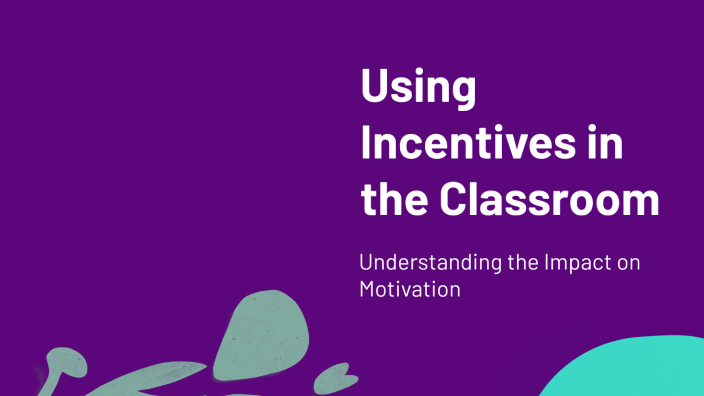 Using Incentives in the Classroom by Gia Volpe on Prezi