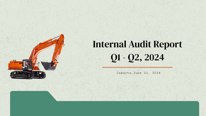 Internal Audit Report Q1 - Q2, 2024 by Ria Indah Rahmawati on Prezi