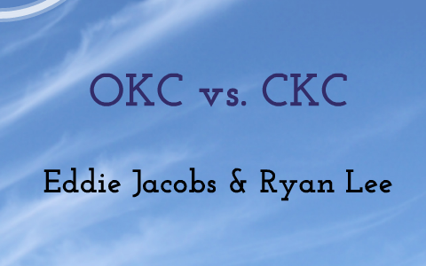 OKC vs CKC by Ryan Lee on Prezi