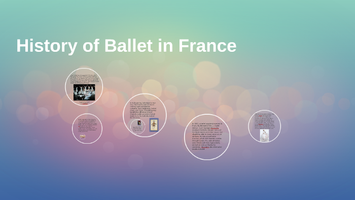 History of Ballet in France by Jayden S on Prezi