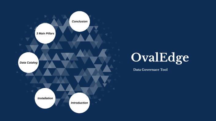 OvalEdge Data Governance Tool by Pooja Sura on Prezi