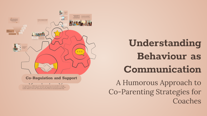 Understanding Behaviour as Communication by Sharmily Sharma on Prezi