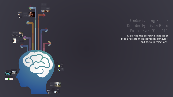 Understanding Bipolar Disorder: Effects on Brain Function and Daily ...