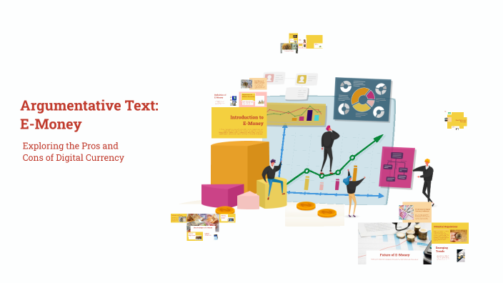 Argumentative Text: E-Money by Mariana Hutasoit on Prezi