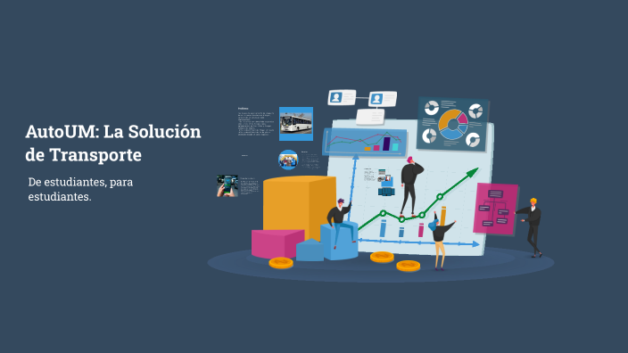 AutoUM: La Solución de Transporte by ZeroLion on Prezi