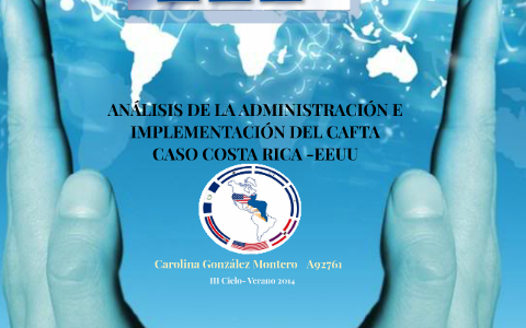 ADMINISTRACIÓN DEL DR-CAFTA_ COSTA RICA by Carolina González Montero on ...