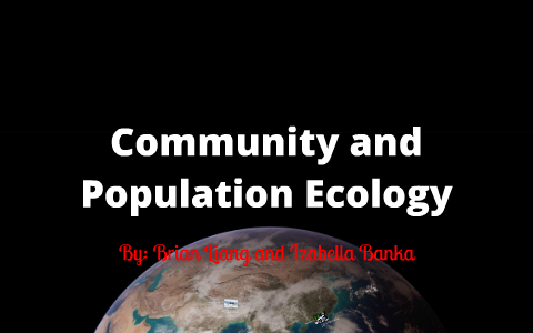 AP Biology Community and Population Ecology Project by Brian Liang on Prezi