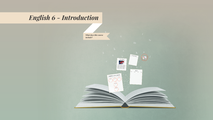 English 6 - Introduction by Linn Style on Prezi