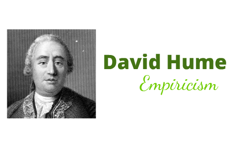 David Hume: Empiricism by Georgina Ruffin on Prezi