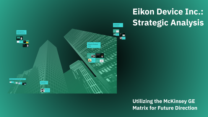 Eikon Device Inc.: Strategic Analysis by Sukhmani Singh on Prezi
