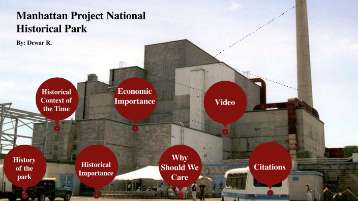 Manhattan Project National Historical Park by Dewar Ramirez on Prezi