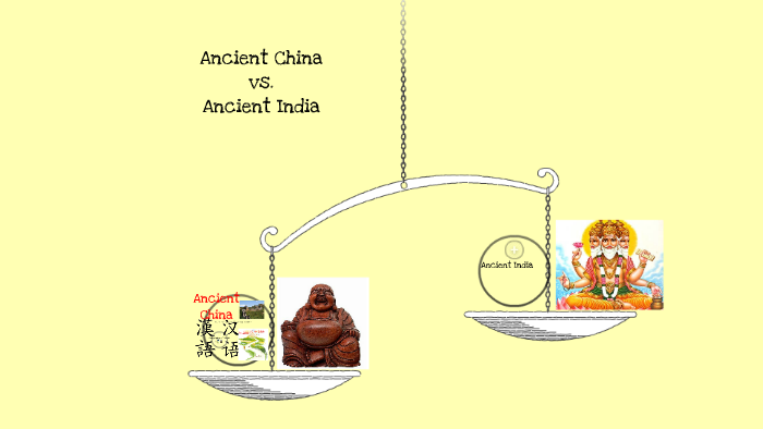 Ancient India vs. Ancient China by Daniel Kim on Prezi