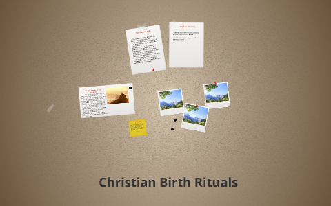 Christian Birth Rituals by on Prezi