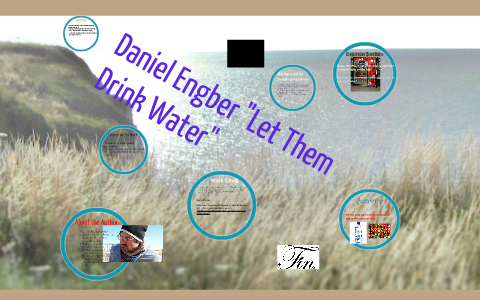 Daniel Engber "Let them drink water" by dustin hillyer on Prezi