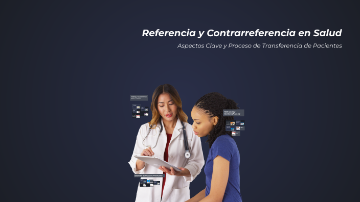 Referencia y Contrarreferencia en Salud by Fema Fema on Prezi