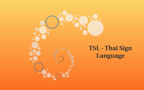 TSL- Thai Sign Language by Victoria Thomas on Prezi