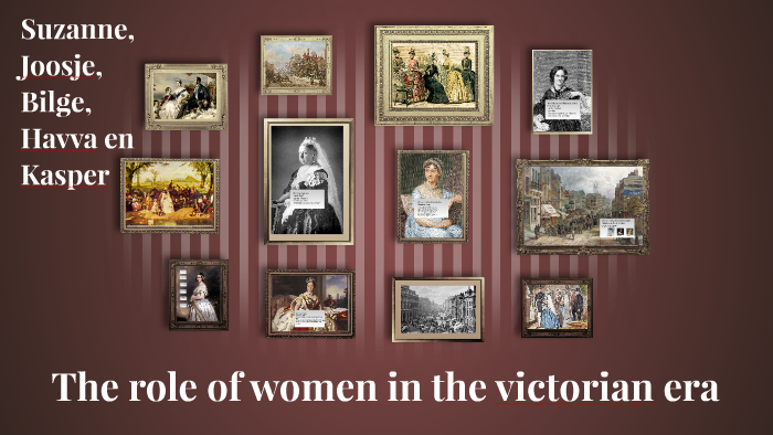 The role of women in the victorian era by B K on Prezi