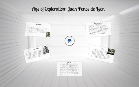 Age of Exploration: Juan Ponce de Leon by rhajanay johnson on Prezi