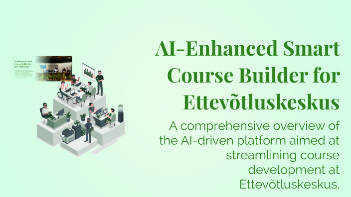 AI-Enhanced Smart Course Builder for Ettevõtluskeskus by Daniella Mutai ...