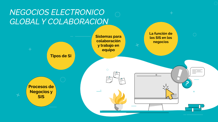 NEGOCIOS ELECTRONICO GLOBAL Y COLABORACION by Yoselin gil on Prezi