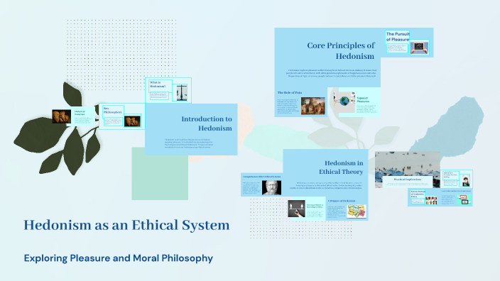 Hedonism as an Ethical System by Faith May on Prezi