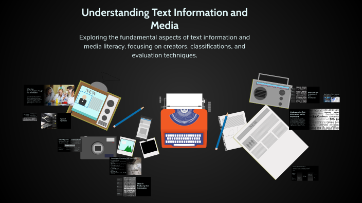 Understanding Text Information and Media by Alle on Prezi