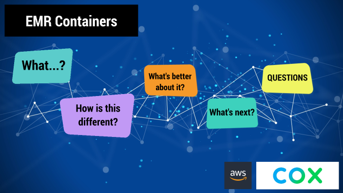 EMR Containers: An Intro + Tutorial by Nathan Benton on Prezi