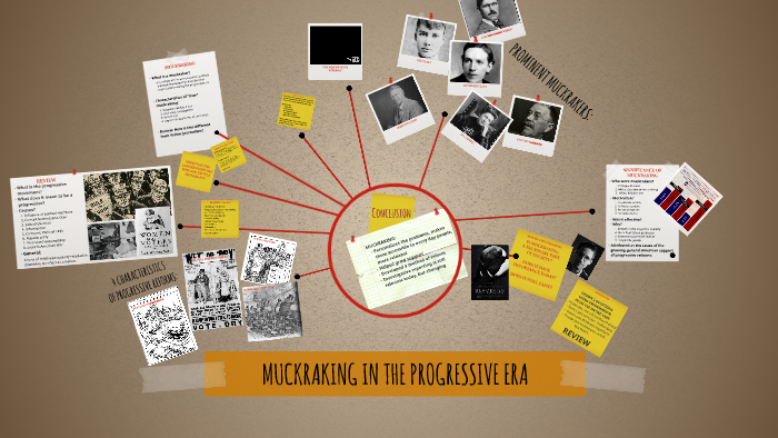 Muckraking in the Progressive Era by Katie Smith on Prezi